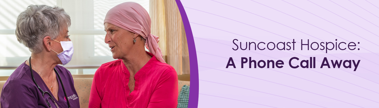 Suncoast Hospice: A Phone Call Away - Suncoast Hospice of Hillsborough ...